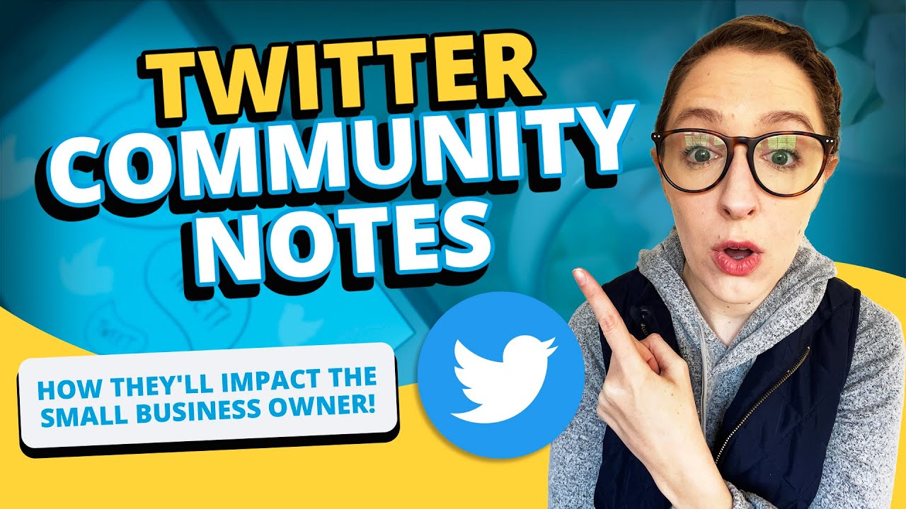 Twitter Community Notes: How They’ll Impact The Small Business Owner!
